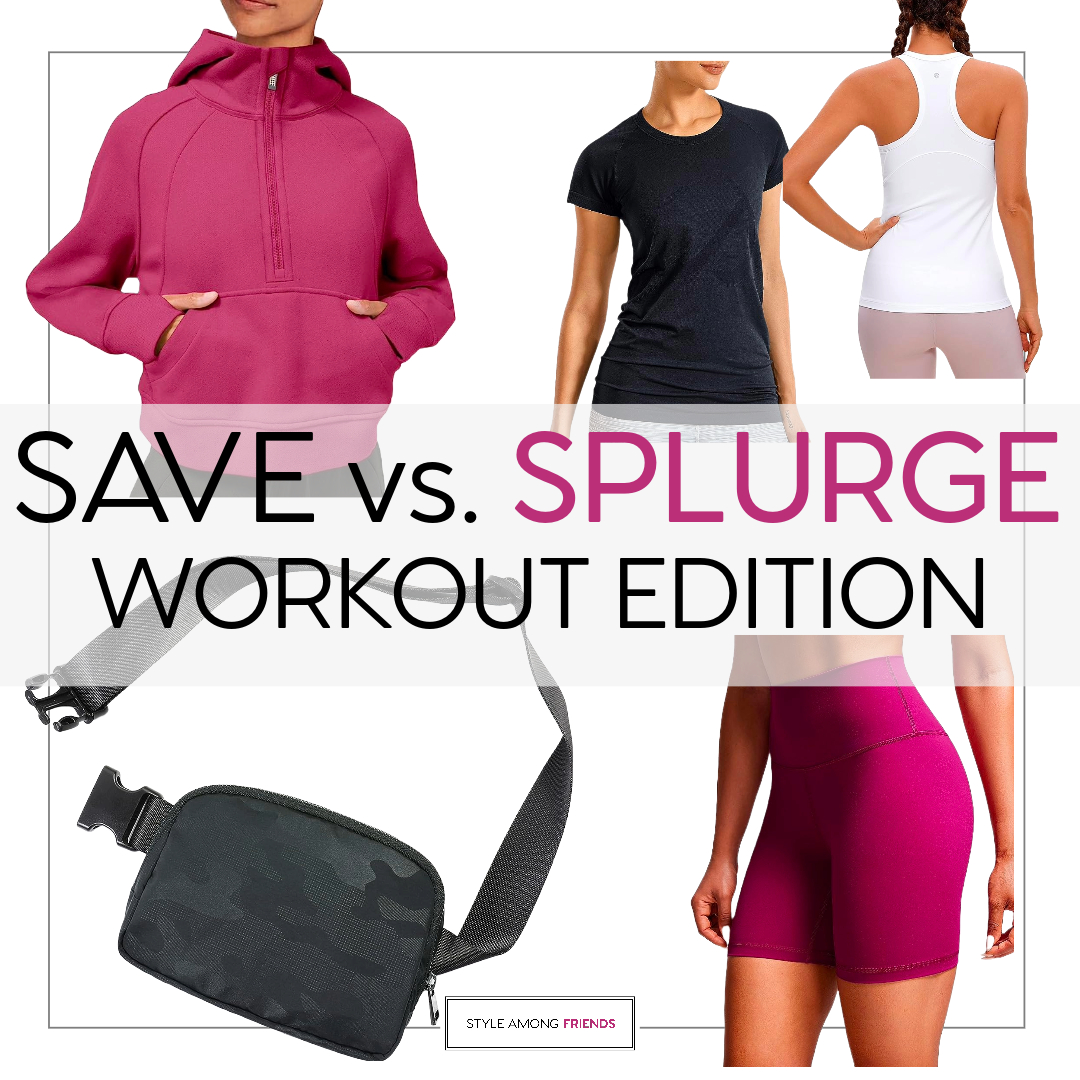 Save vs. Splurge: Workout Edition - Style Among Friends