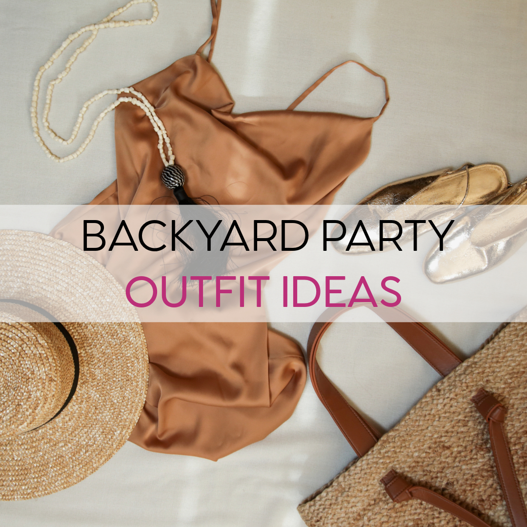 Backyard Party Outfit Inspo - Style Among Friends