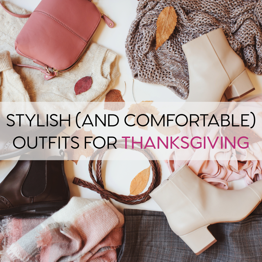 Our Guide to Stylish (and Comfortable!) Outfits for Thanksgiving ...
